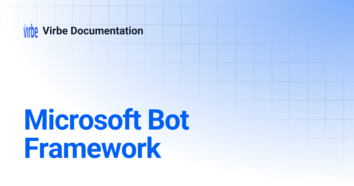 Microsoft Bot Framework | Virbe Documentation