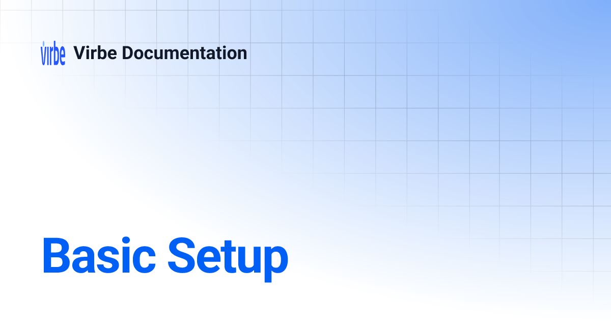 Basic Setup | Virbe Documentation