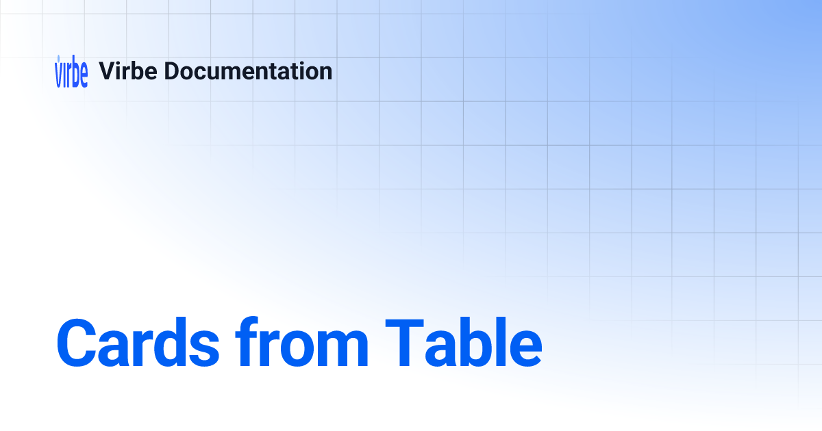 Cards from Table | Virbe Documentation